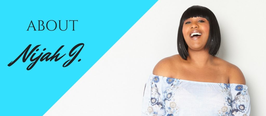 About Nijah | I Am Nijah J.